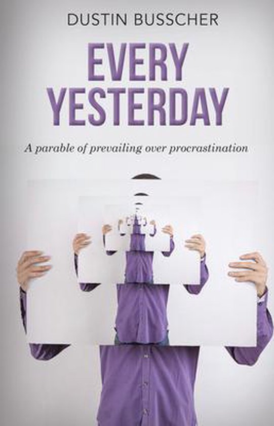 Every Yesterday, Dustin Busscher | 9781948484770 | Boeken | bol.com