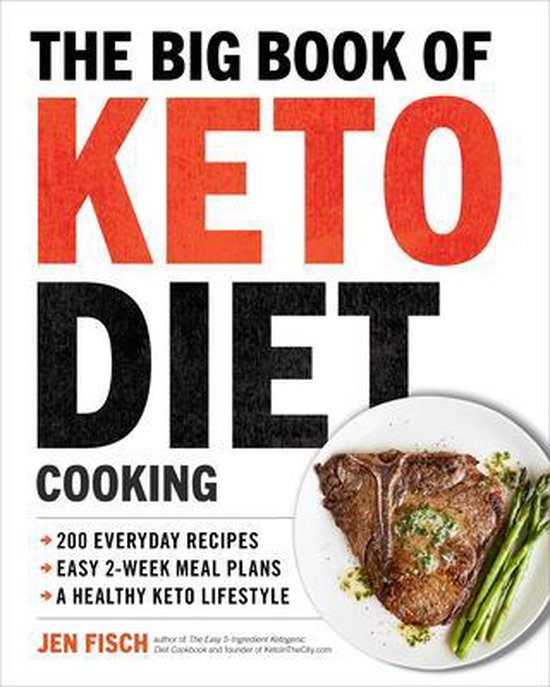 The Big Book of Ketogenic Diet Cooking, Jen Fisch | 9781939754264 | Boeken | bol