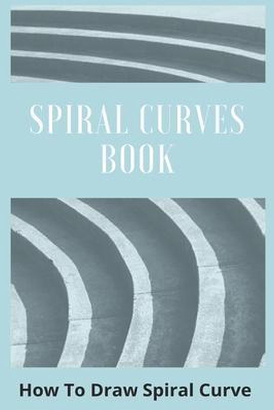spiral-curves-book-how-to-draw-spiral-curve-9798748411097-ivan