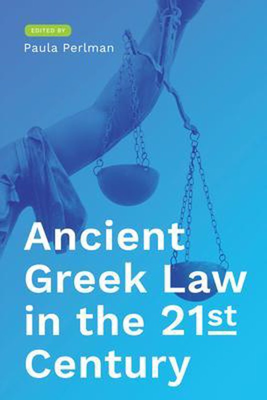 Ancient Greek Law in the 21st Century | 9781477315217 | Boeken | bol.com