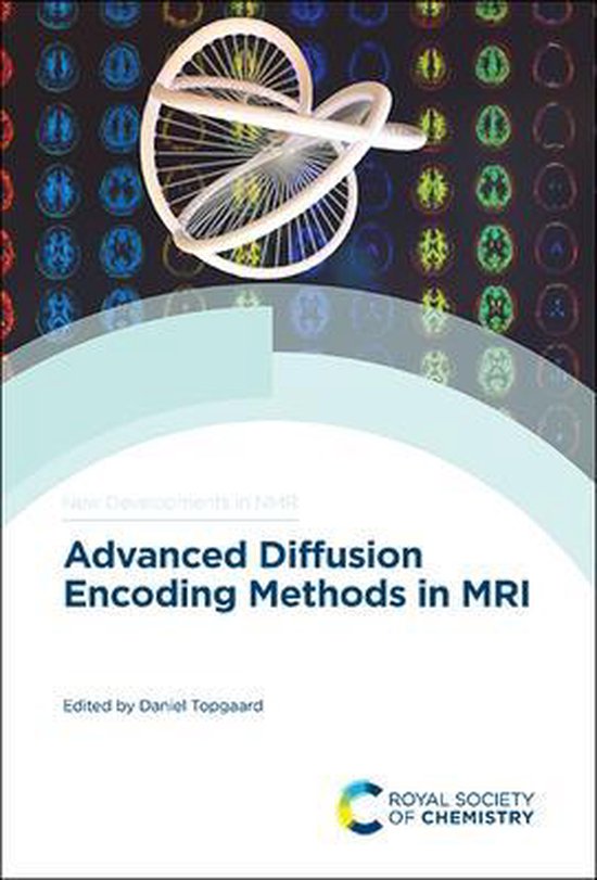 Advanced Diffusion Encoding Methods in MRI | 9781788017268 | Boeken | bol