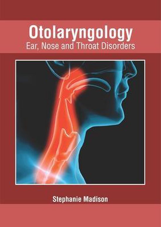 Otolaryngology: Ear, Nose and Throat Disorders | 9781632427694 | Boeken ...
