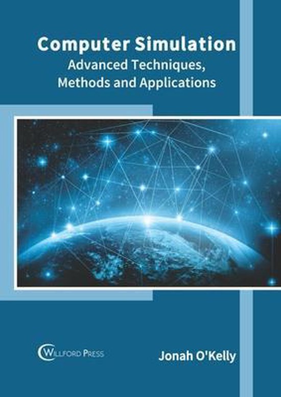 Computer Simulation: Advanced Techniques, Methods and Applications | 9781682856673 |... | bol