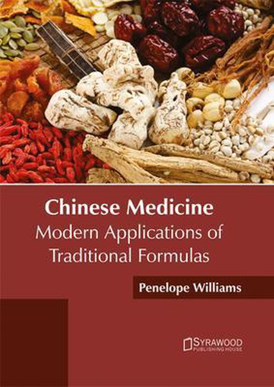 Chinese Medicine: Modern Applications of Traditional Formulas ...