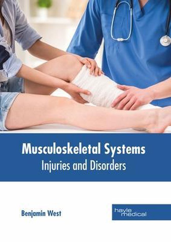 Musculoskeletal Systems: Injuries and Disorders | 9781632415394 | Boeken | bol