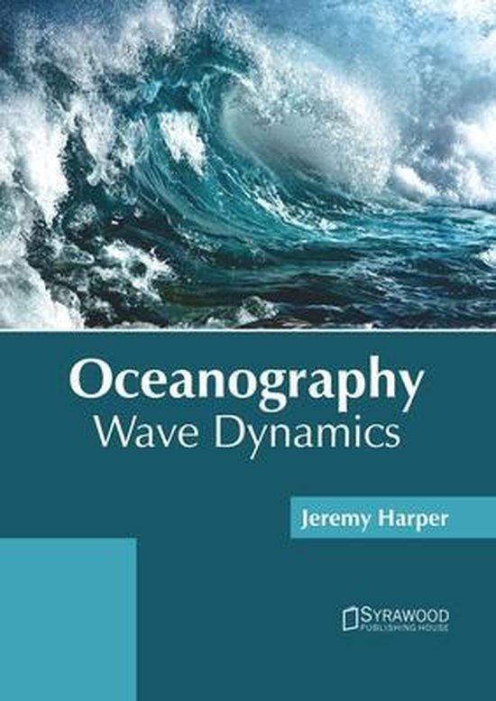 Oceanography: Wave Dynamics | 9781682866610 | Boeken | bol.com