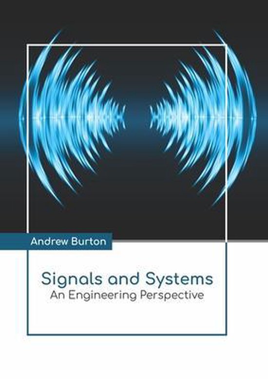 Signals and Systems: An Engineering Perspective | 9781641723985 ...