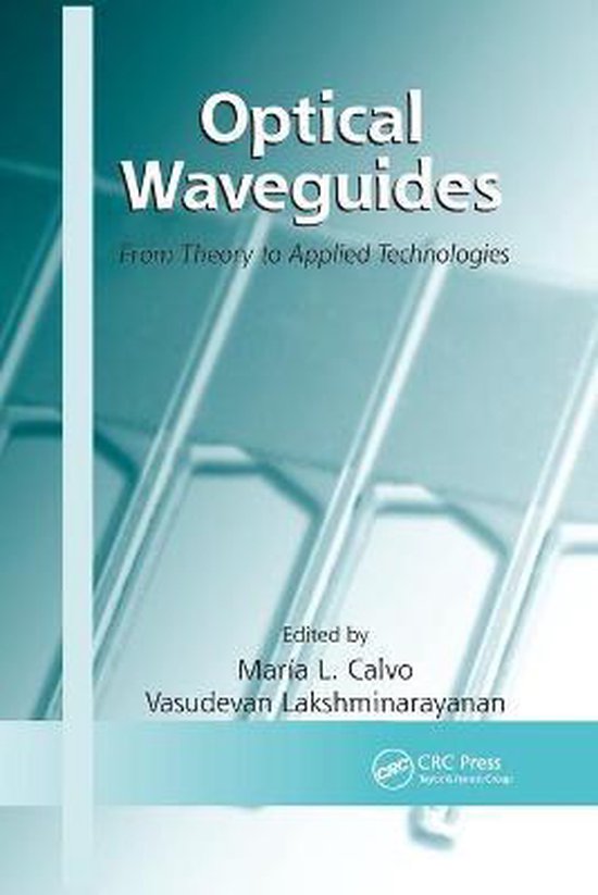 Optical Waveguides: From Theory to Applied Technologies | 9780367389536 ...