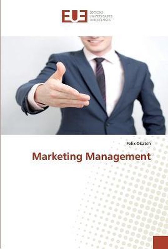 Marketing Management | 9786138432289 | Felix Okatch | Boeken | bol.com