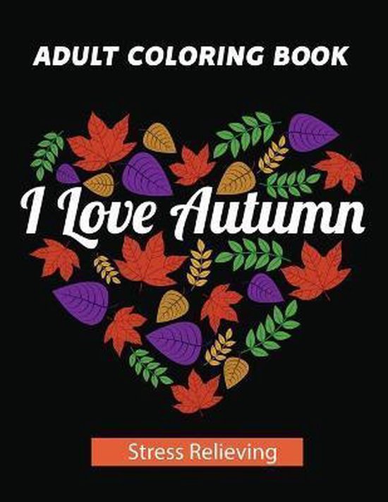 I Love Autumn Adult Coloring Book, Az Coloring | 9798687650175 | Boeken ...
