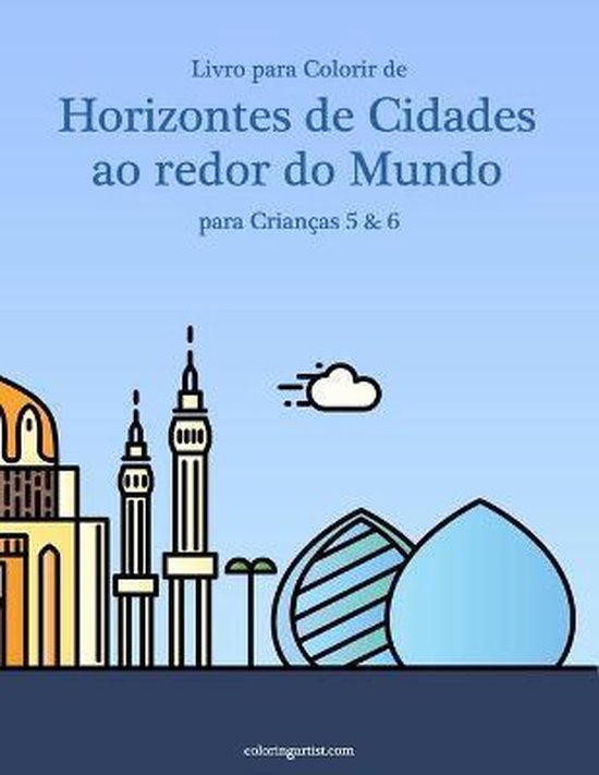 Horizontes de Cidades Ao Redor Do Mundo- Livro para Colorir de ... Horizontes de Cidades Ao Redor Do Mundo- Livro para Colorir de ...