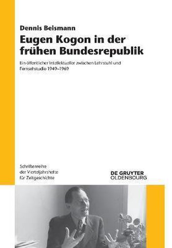 Eugen Kogon in der frühen Bundesrepublik | 9783110681512 | Dennis ...