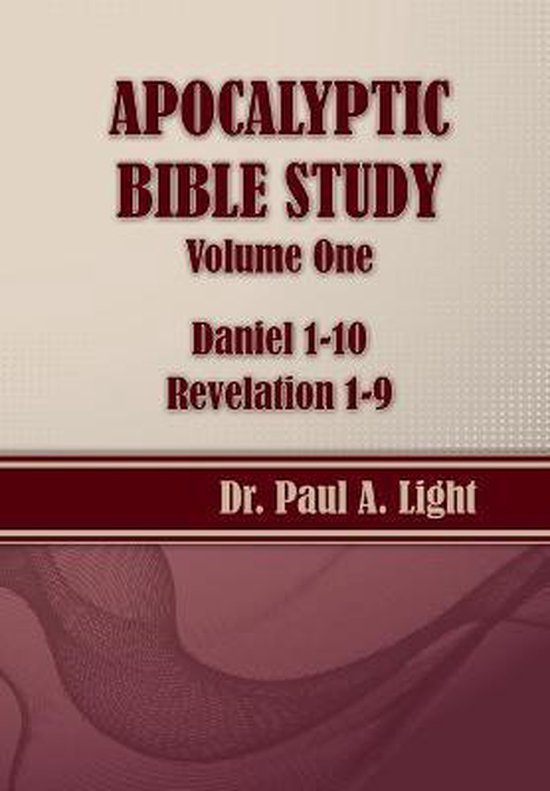 Apocalyptic Bible Study, Volume One, Paul a Light | 9781630730147 ...
