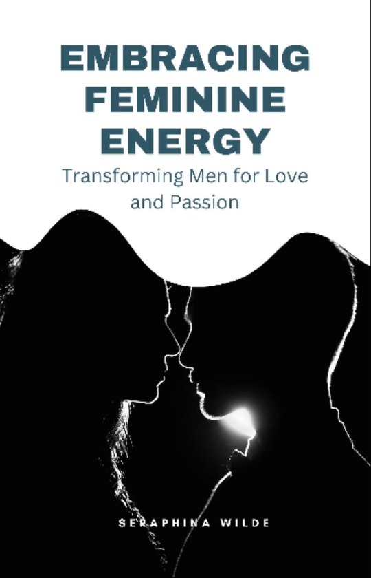 Embracing Feminine Energy (ebook), Seraphina Wilde | 9798330440665 ...