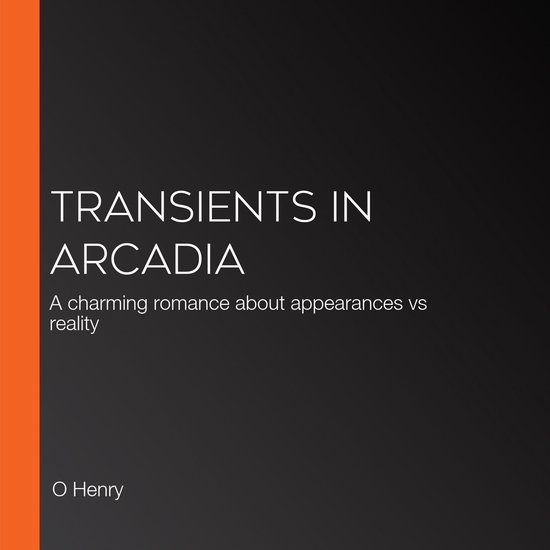 Transients in Arcadia, O Henry | 9781836822011 | Boeken | bol