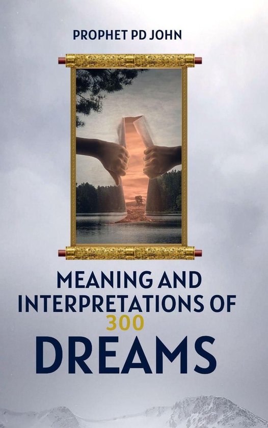 Meaning and Interpretation of 300 Dreams (ebook), Prophet Pd John ...
