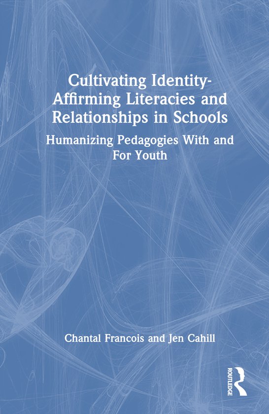 Identity-Affirming Literacies in Schools | 9781032675329 | Chantal ...