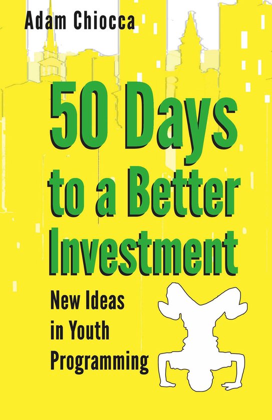 50 Days to a Better Investment (ebook), Adam Chiocca | 9798350942781 ...