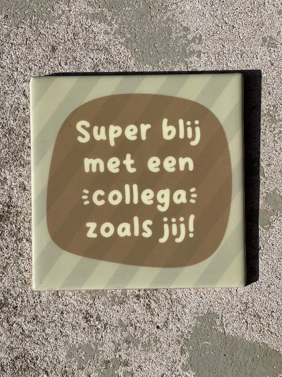 Tegeltje blij met een collega zoals jij| Hippe Spreuktegel | Nieuwe ...