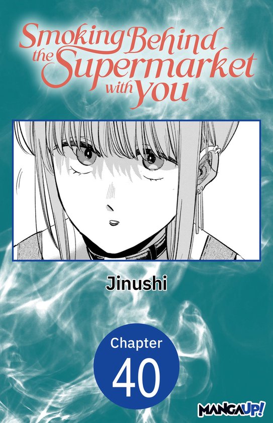 Smoking Behind the Supermarket with You Chapter Serials 40 - Smoking Behind the... | bol