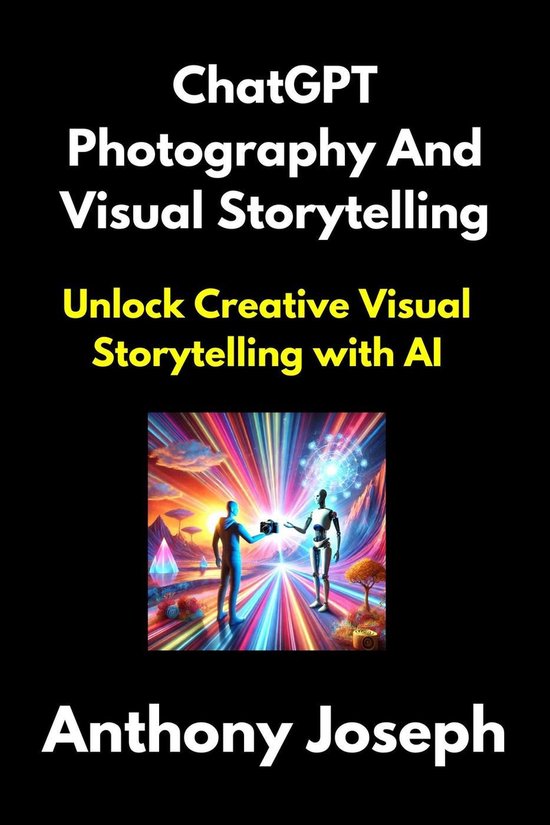 Series 1 - ChatGPT Photography And Visual Storytelling Prompts - Unlock Creative... | bol