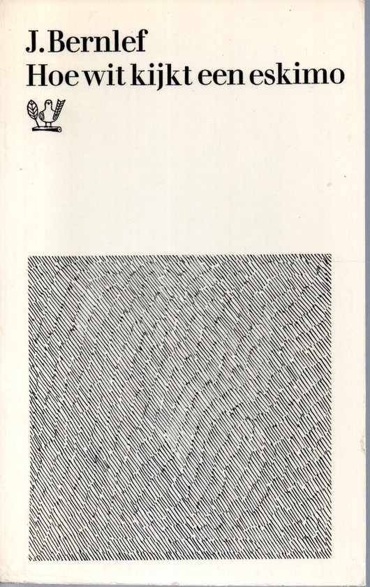 Hoe wit kijkt een eskimo, J. Bernlef | 9789021441016 | Boeken | bol