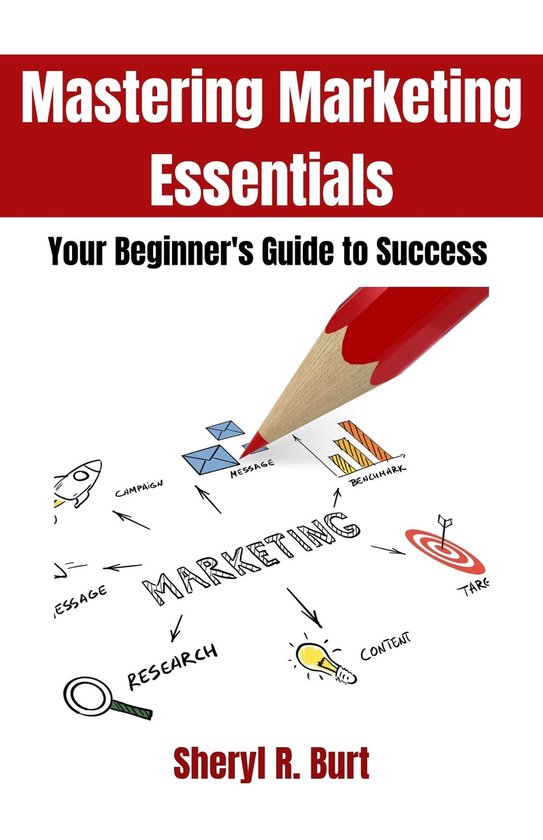 Mastering Marketing Essentials (ebook), Sheryl R. Burt | 1230008429551 | Boeken | bol