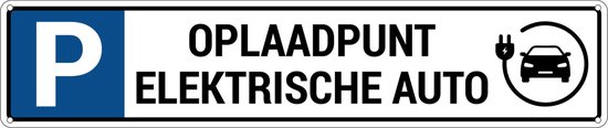 Parkeerbord oplaadpunt elektrische auto - dibond materiaal - 52 x 11 cm ...