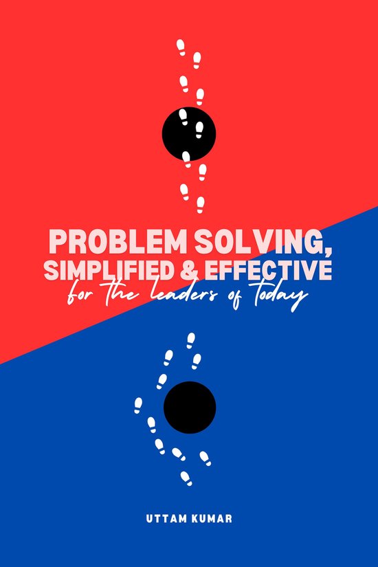Problem Solving, Simplified & Effective (ebook), Uttam Kumar | 1230008379788 | Boeken | bol