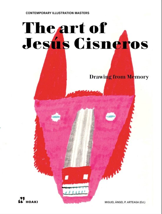 The Art of Jesï¿½s Cisneros: Drawing from Memory, Miguel Angel Perez ...