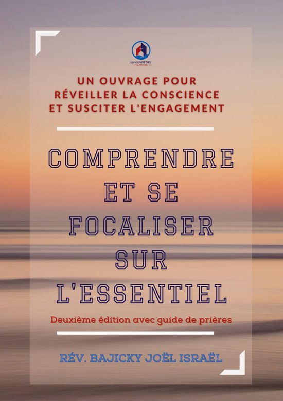 Comprendre et se focaliser sur l'essentiel Deuxième édition Avec Guide de Prière... | bol