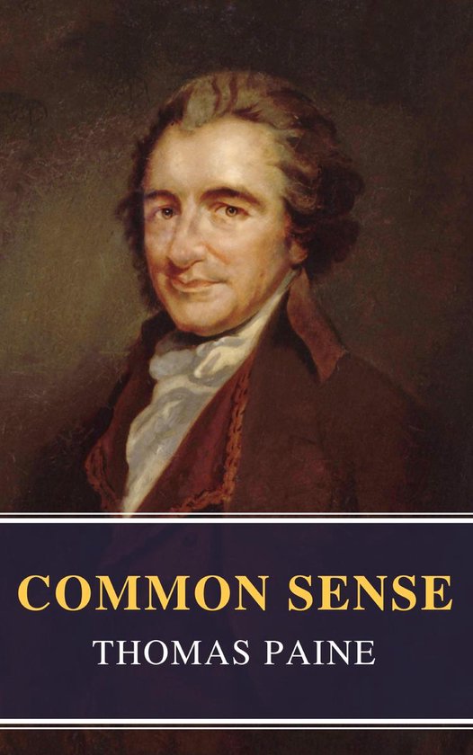 Common Sense (Annotated): The Origin and Design of Government (ebook ...