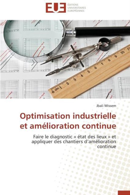 Omn.Univ.Europ.- Optimisation industrielle et amélioration continue, Wissem-J |... | bol.com