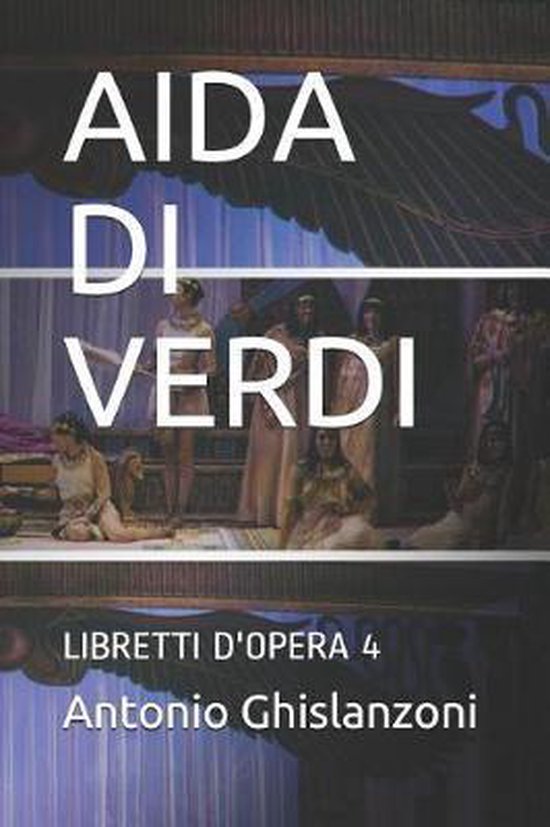 Aida Di Verdi, Antonio Ghislanzoni | 9781720009580 | Boeken | bol.com