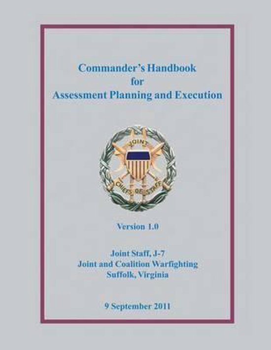 Commander's Handbook for Assessment Planning and Execution, Joint ...