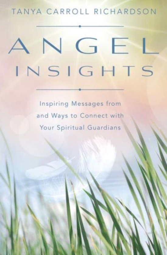 Angel Insights, Tanya Carroll Richardson | 9780738747958 | Boeken | bol.com