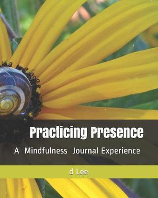 Practicing Presence, D Lee | 9780996798327 | Boeken | bol.com