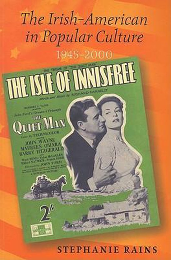 The Irish-American in Popular Culture 1945-2000, Stephanie Rains ...
