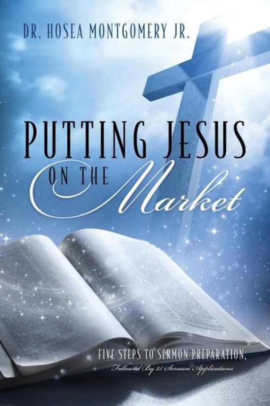 Putting Jesus on the Market | 9781478764625 | Dr Hosea Montgomery, Jr ...