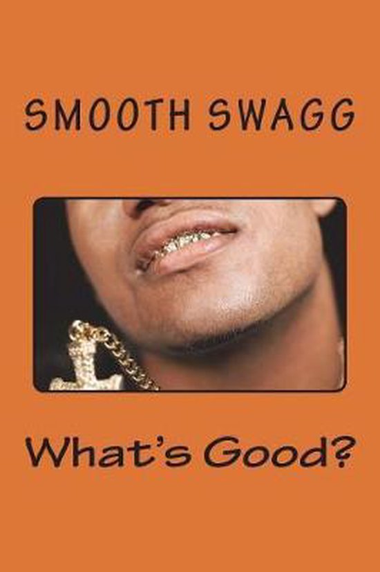 What's Good?, Smooth Swagg | 9781721288069 | Boeken | bol.com