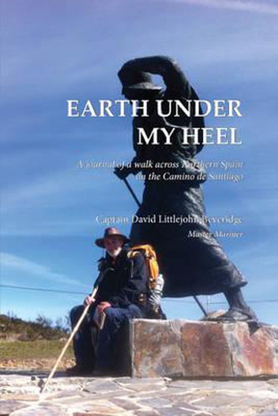 Earth Under My Heel, Captain David Littlejohn Beveridge | 9781784560638 ...