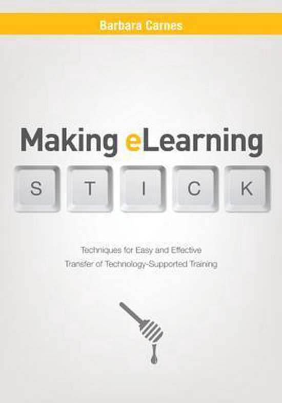 Making eLearning Stick | 9781562868475 | Barbara Carnes | Boeken | bol