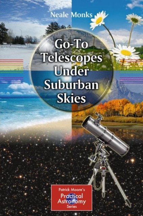 Go-To Telescopes Under Suburban Skies | 9781441968500 | Neale Monks ...
