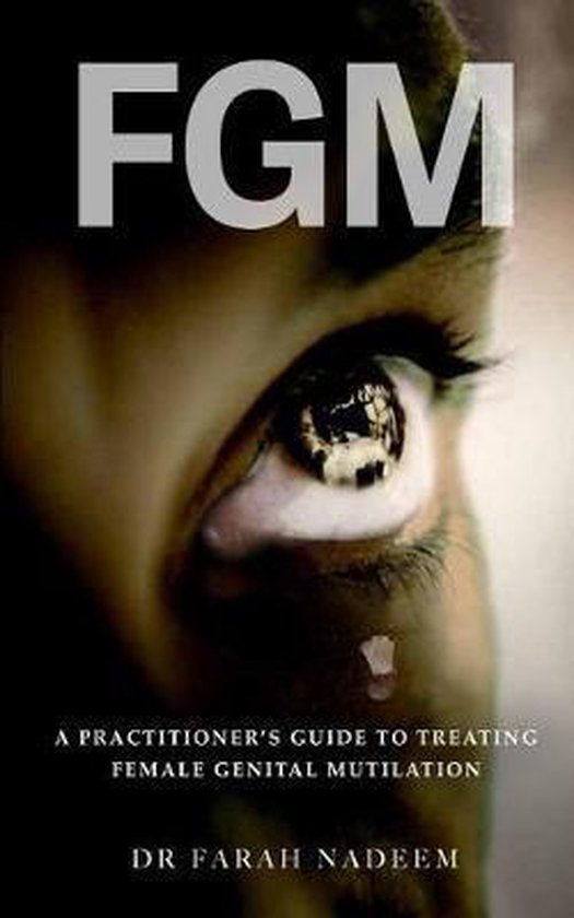 Fgm A Practitioners Guide To Treating Female Genital Mutilation Dr