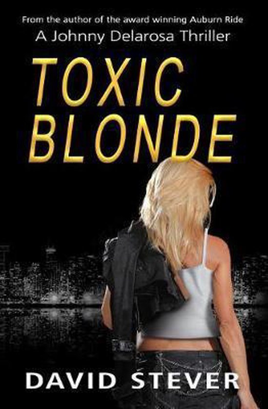 The Delarosa- Toxic Blonde, David Stever | 9780998337128 | Boeken | bol