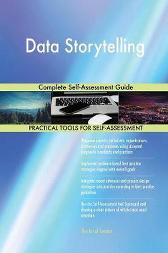 Data Storytelling Complete Self-Assessment Guide | 9780655400868 ... Data Storytelling Complete Self-Assessment Guide | 9780655400868 ...