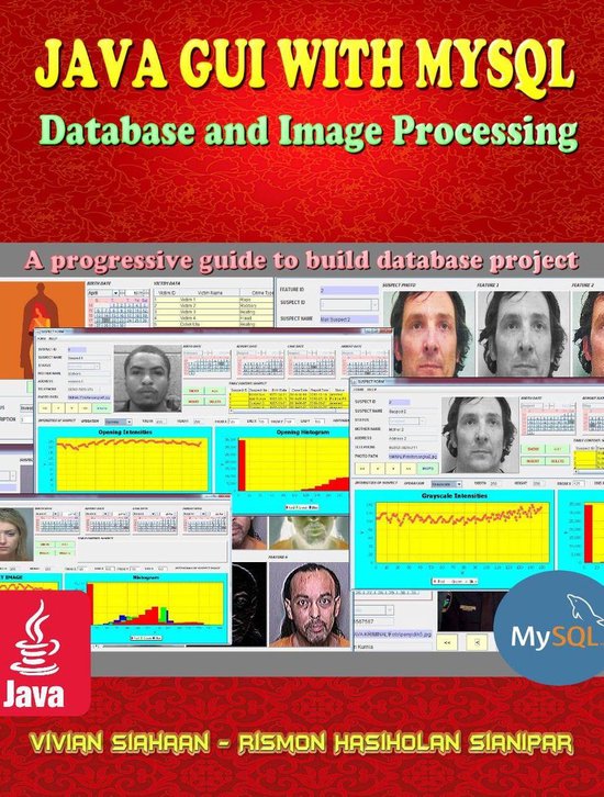 JAVA GUI WITH MYSQL: Database and Image Processing (ebook), Vivian Siahaan |... | bol
