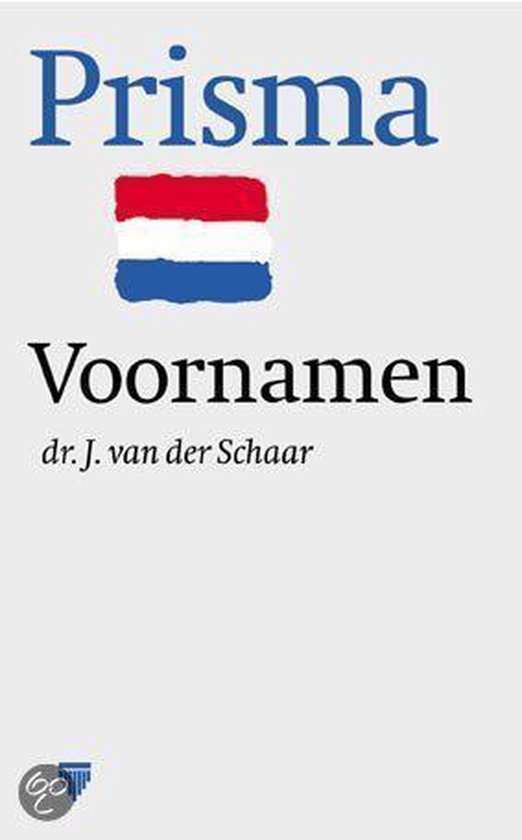 Prisma voornamen, J. van der Schaar | 9789027468208 | Boeken | bol