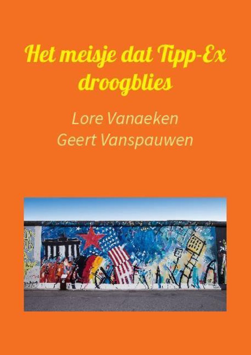 Het meisje dat Tipp-Ex droogblies, Lore & Geert Vanaeken & Vanspauwen ...