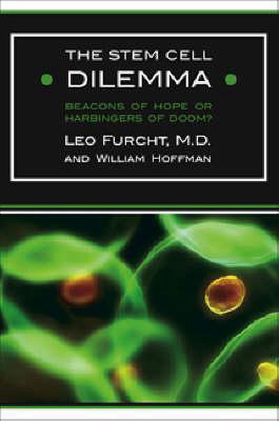 The Stem Cell Dilemma, Leo Furcht | 9781559708722 | Boeken | bol.com